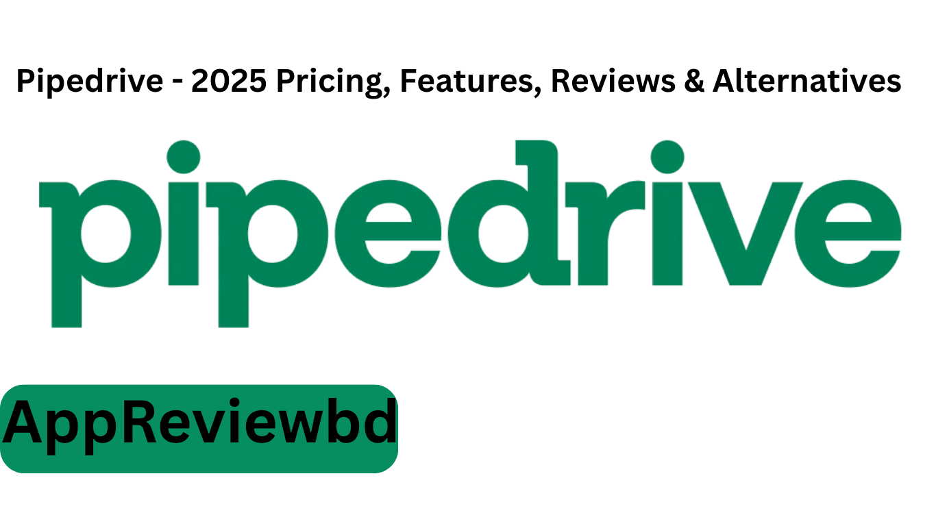 Pipedrive - 2025 Pricing, Features, Reviews & Alternatives - App Review bd.xyz